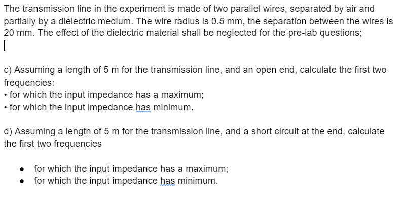 The transmission line in the experiment is made of | Chegg.com