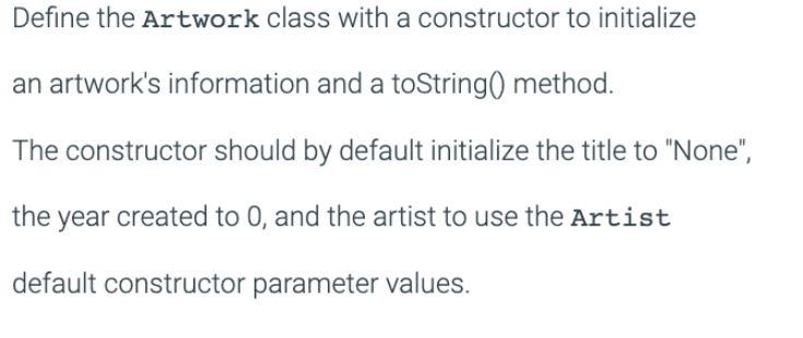 Solved LAB: Artwork Label Define the Artist class with a | Chegg.com