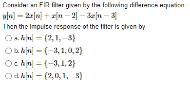 Solved Consider an FIR filter given by the following | Chegg.com