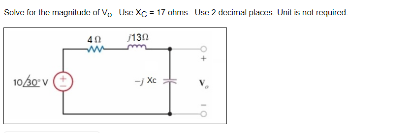 Solved Solve for the magnitude of Vo. Use XC = 17 ohms. Use | Chegg.com