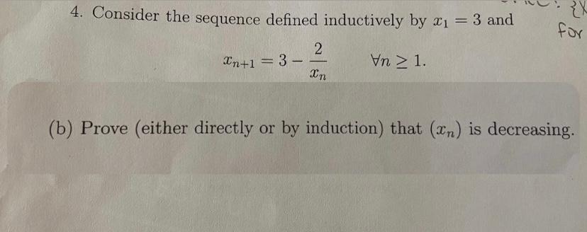Solved 4. Consider the sequence defined inductively by x1 = | Chegg.com