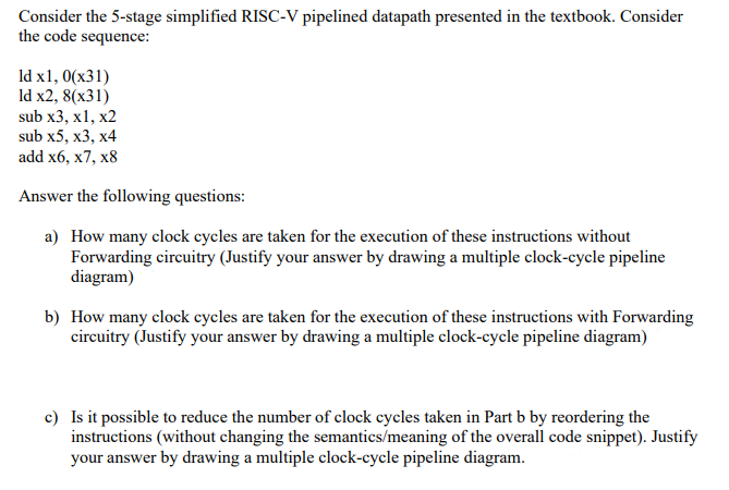 Solved Consider the 5-stage simplified RISC-V pipelined | Chegg.com