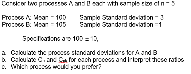 Solved 4. Consider two processes A and B each with sample | Chegg.com