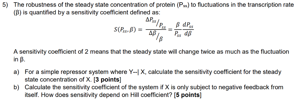 Solved 5) The robustness of the steady state concentration | Chegg.com