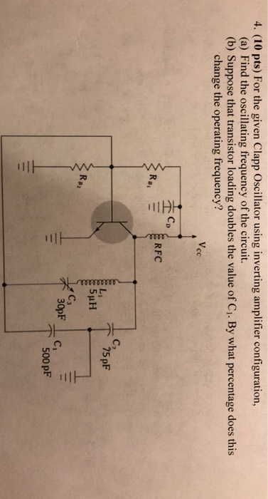 Solved 4. (10 pts) For the given Clapp Oscillator using | Chegg.com
