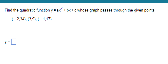 Solved Find the quadratic function y=ax2+bx+c whose graph | Chegg.com
