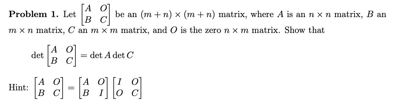 Solved [A 0 Problem 1. Let be an (m + n) x (m + n) matrix, | Chegg.com