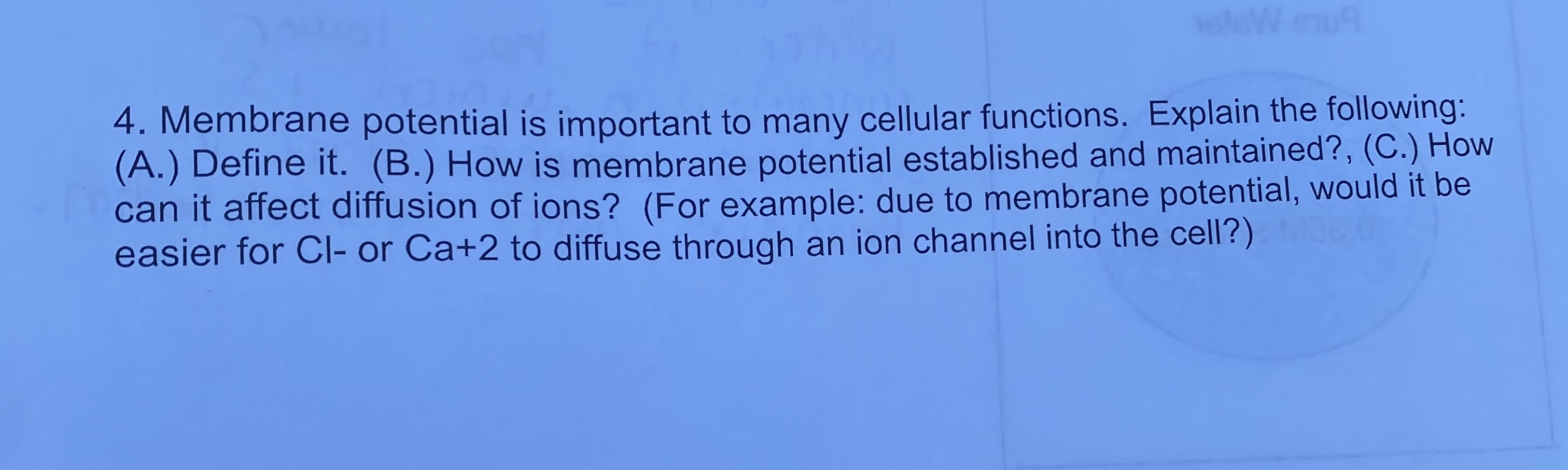 Solved 4. Membrane potential is important to many cellular | Chegg.com