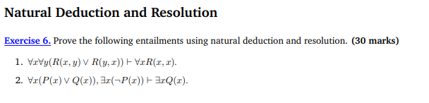 Solved Exercise 6. Prove the following entailments using | Chegg.com