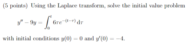 (5 points) Using the Laplace transform, solve the | Chegg.com