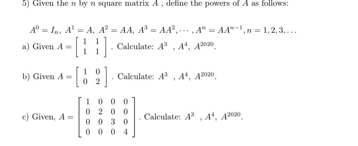 Solved 5) Given the n by n square matrix A , define the | Chegg.com