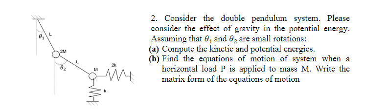 Solved 2. Consider the double pendulum system. Please | Chegg.com