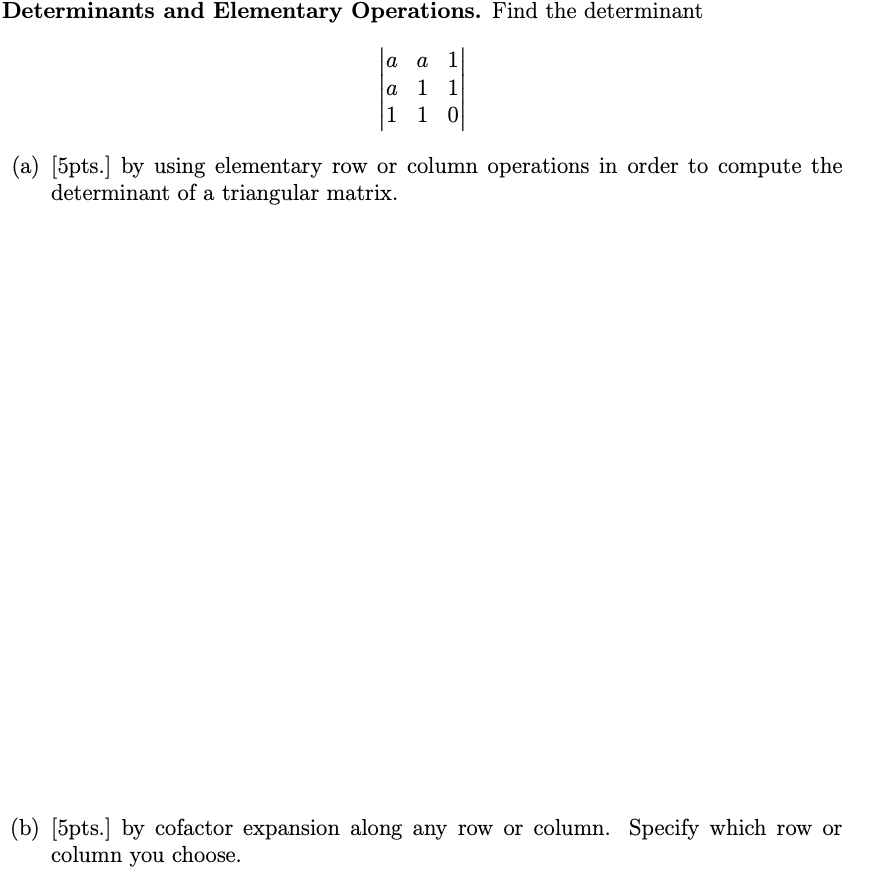 Solved Determinants and Elementary Operations. Find the | Chegg.com