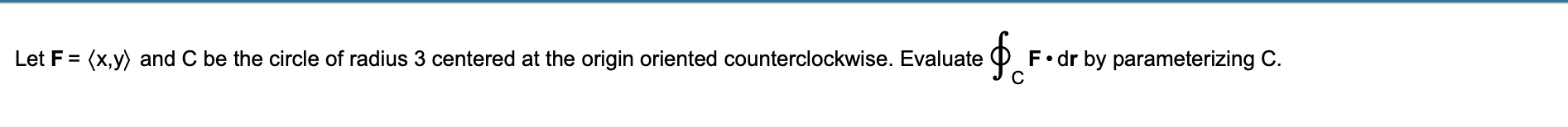 Solved Let F= x,y and C be the circle of radius 3 centered | Chegg.com