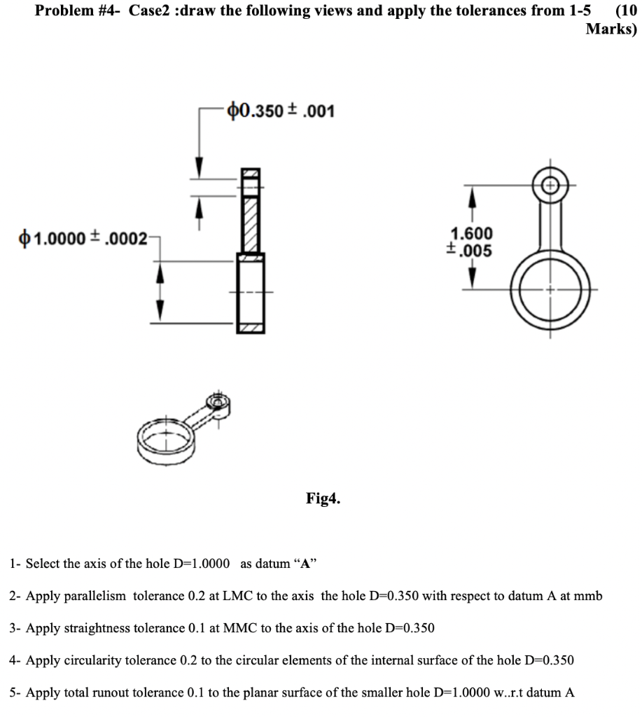 Solved Problem #4- Case2 :draw the following views and apply | Chegg.com