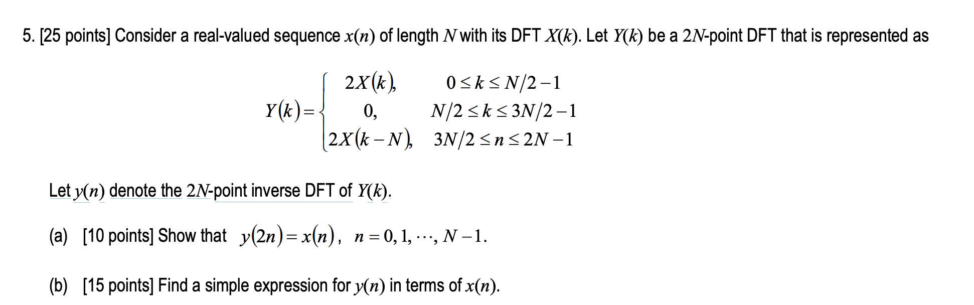 Solved 5. [25 points] Consider a real-valued sequence x(n) | Chegg.com