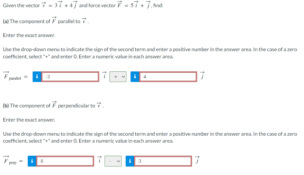 Solved Given the vector v=3i+4j and force vector F=5i+j, | Chegg.com