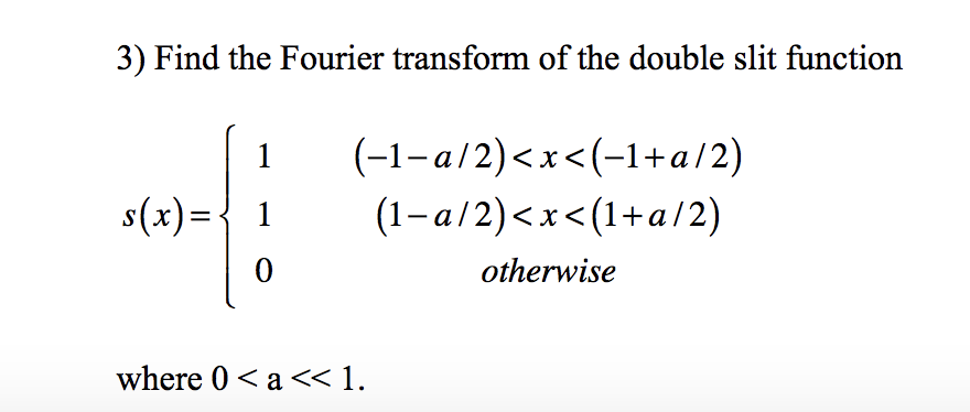 Solved e ourier transform of the double s (-1-a/2) 〈 x | Chegg.com
