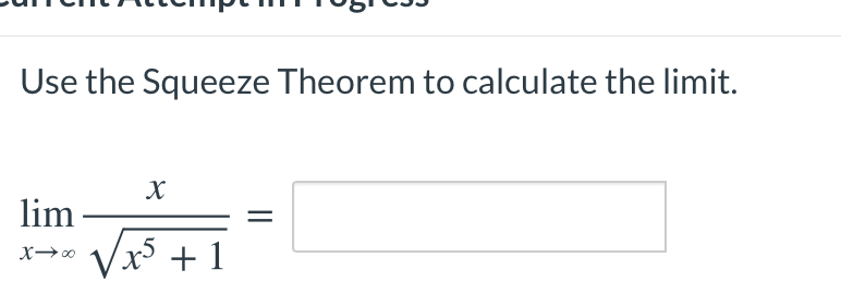 Solved Use the Squeeze Theorem to calculate the limit. X lim | Chegg.com