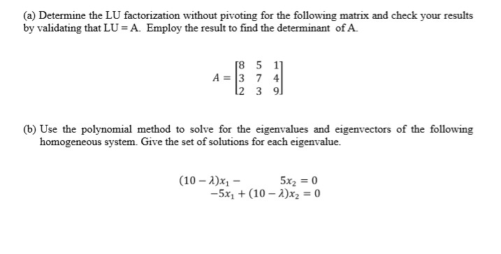 Solved (a) Determine the LU factorization without pivoting | Chegg.com