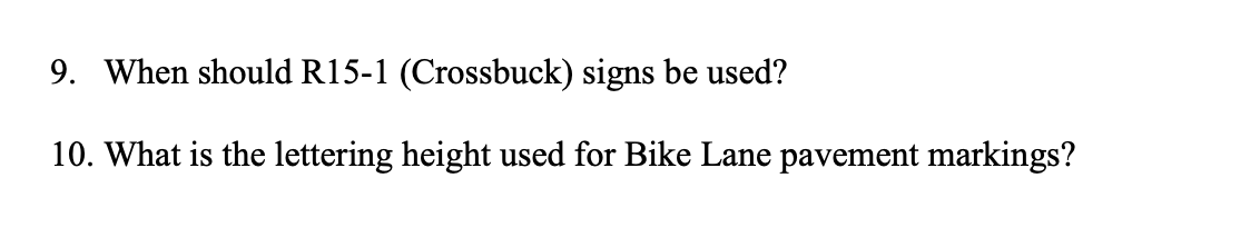 Solved 9. When should R15-1 (Crossbuck) signs be used? 10. | Chegg.com