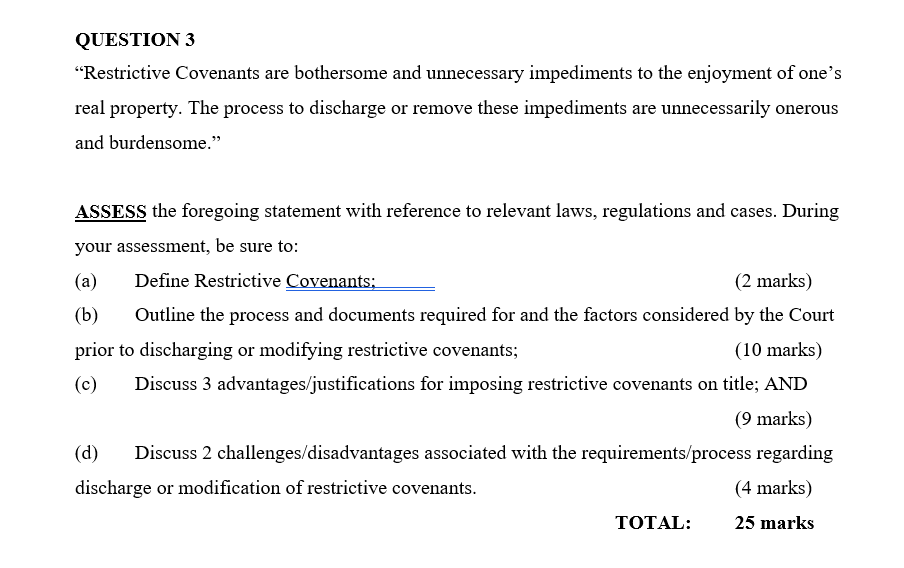 Solved QUESTION 3 "Restrictive Covenants are bothersome and | Chegg.com