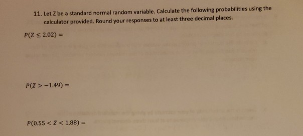 Solved 11. Let Z be a standard normal random variable. | Chegg.com
