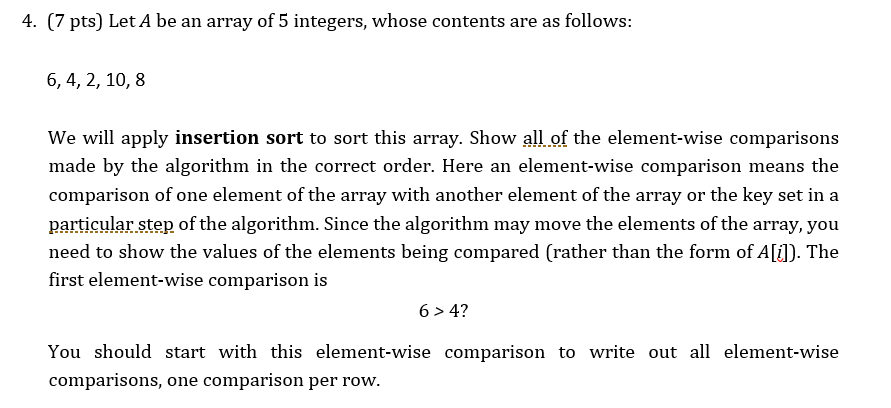 Solved 4. (7 pts) Let A be an array of 5 integers, whose | Chegg.com