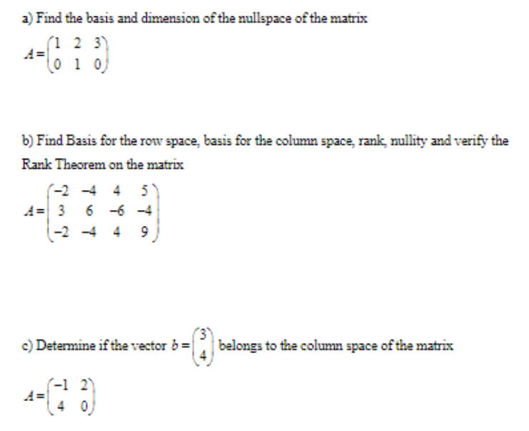 Solved a) Find the basis and dimension of the nullspace of | Chegg.com