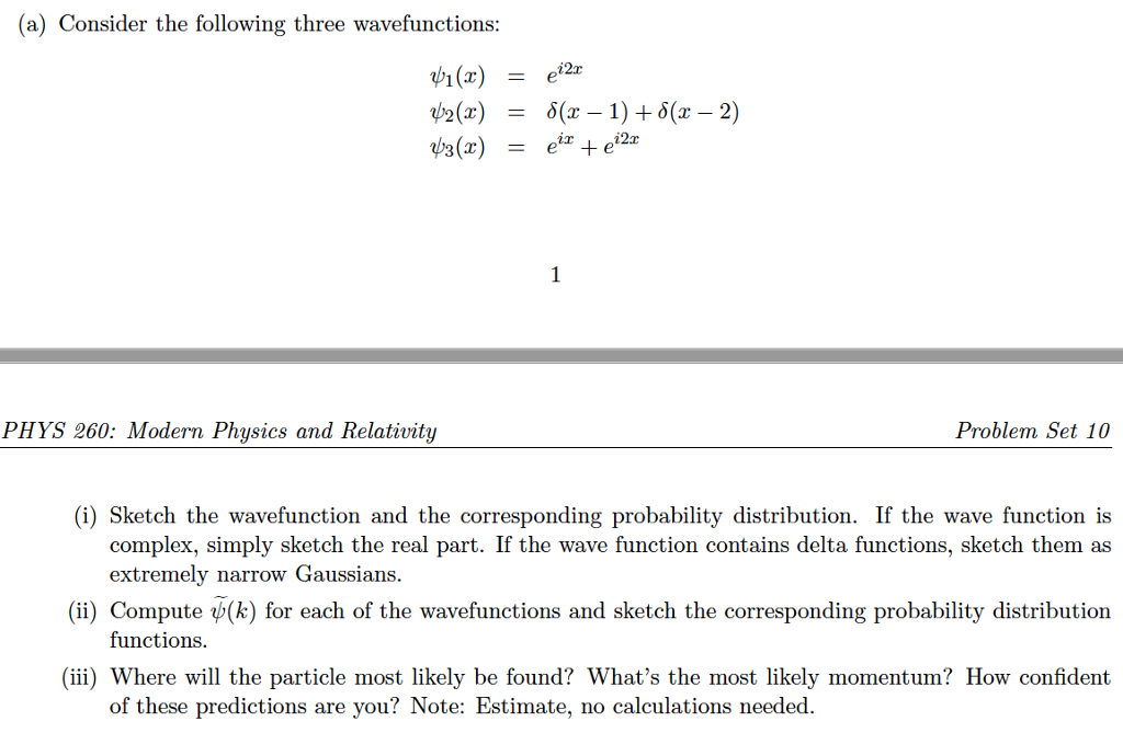 Solved a) Consider the following three wavefunctions: PHYS | Chegg.com