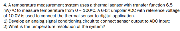 Solved 4. A temperature measurement system uses a thermal | Chegg.com