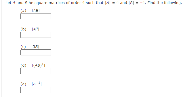 Solved Let A and B be square matrices of order 4 such that | Chegg.com