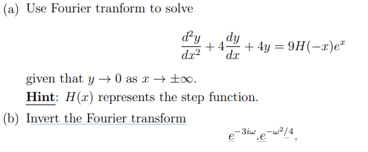 Solved (a) Use Fourier tranform to solve | Chegg.com