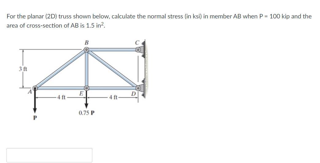 Solved For the planar (2D) truss shown below, calculate the | Chegg.com