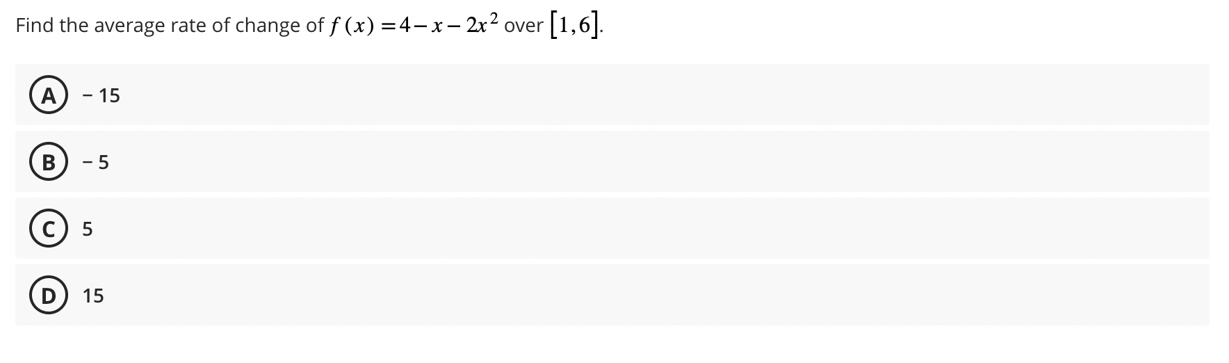 Solved Find the average rate of change of f(x)=4−x−2x2 over | Chegg.com