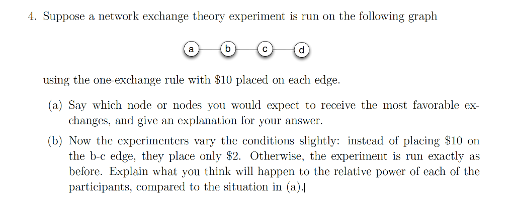 4. Suppose a network exchange theory experiment is | Chegg.com
