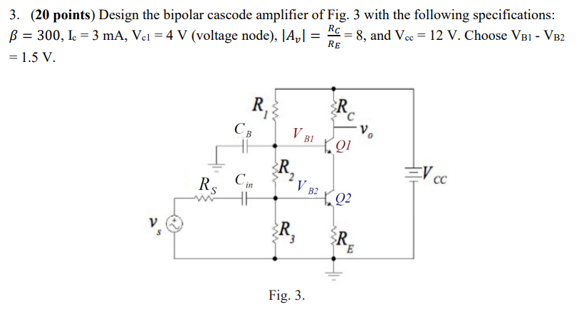 Solved 3. (20 points) Design the bipolar cascode amplifier | Chegg.com