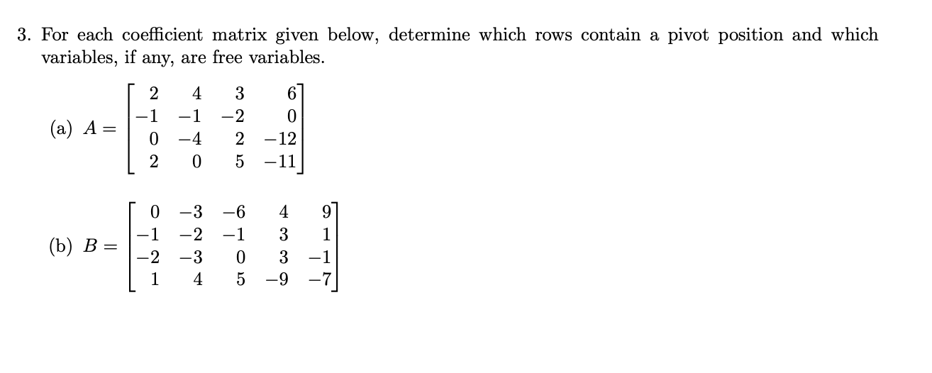 Solved 3. For each coefficient matrix given below, determine | Chegg.com