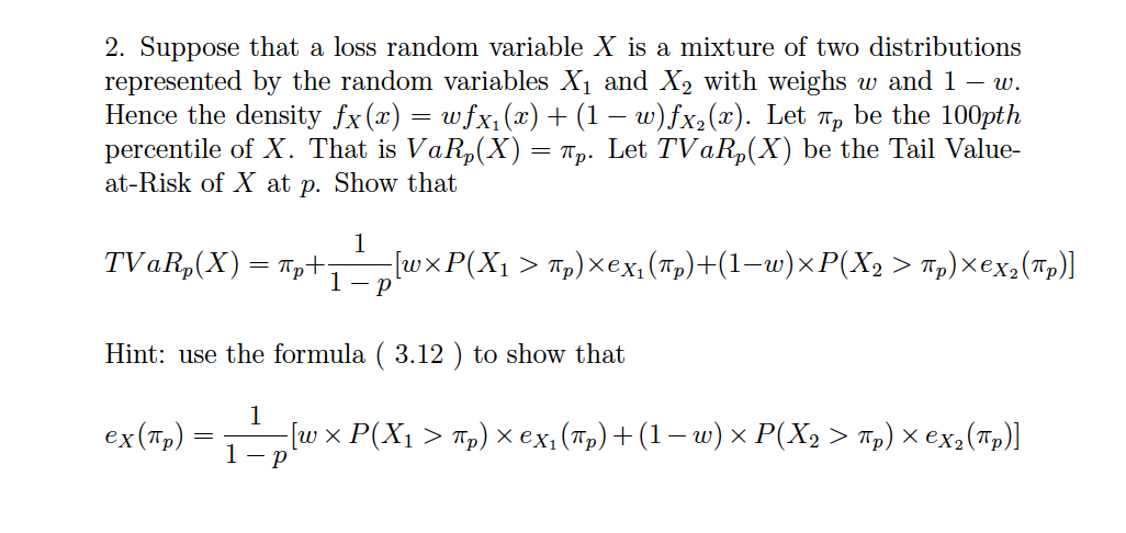Solved 2. Suppose that a loss random variable X is a mixture | Chegg.com