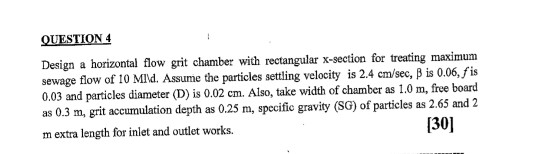 Solved QUESTION 4 Design a horizontal flow grit chamber with | Chegg.com