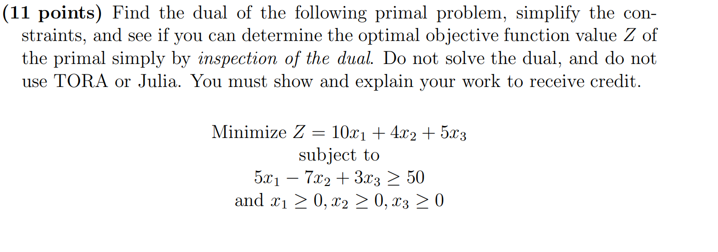 Solved (11 points) Find the dual of the following primal | Chegg.com