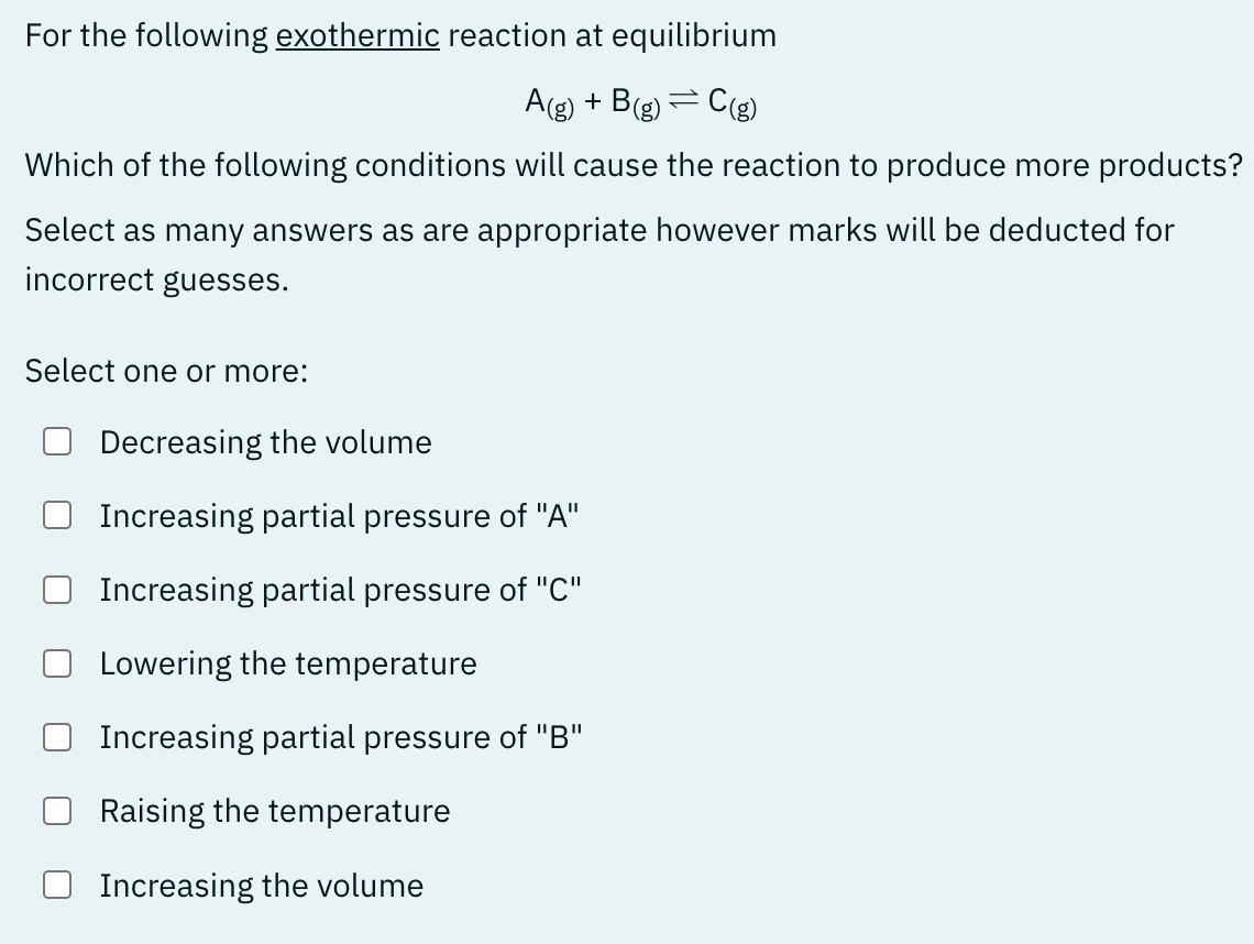 Solved For the following exothermic reaction at equilibrium | Chegg.com