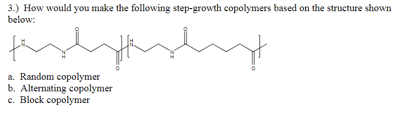 Solved 3.) How would you make the following step-growth | Chegg.com