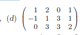 Solved 4.4.29. For each of the following matrices A, (i ) | Chegg.com