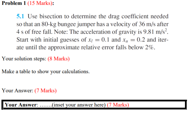 Solved Problem 1 (15 Marks): 5.1 Use bisection to determine | Chegg.com
