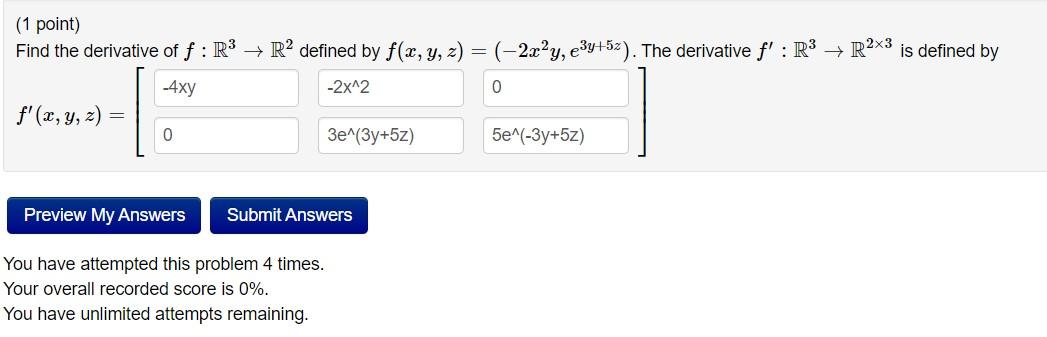 Solved (1 point) Find the derivative of f : R3 → R2 defined | Chegg.com