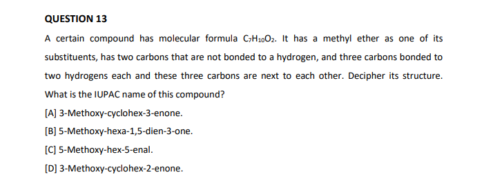 Solved A certain compound has molecular formula C7H10O2. It | Chegg.com