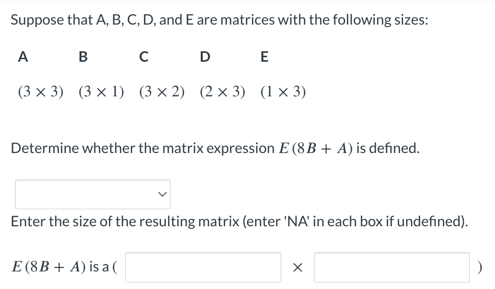 Solved Suppose that A, B, C, D, and E are matrices with the | Chegg.com