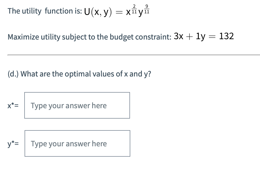 Solved The utility function is: U(x,y)=x112y119 Maximize | Chegg.com