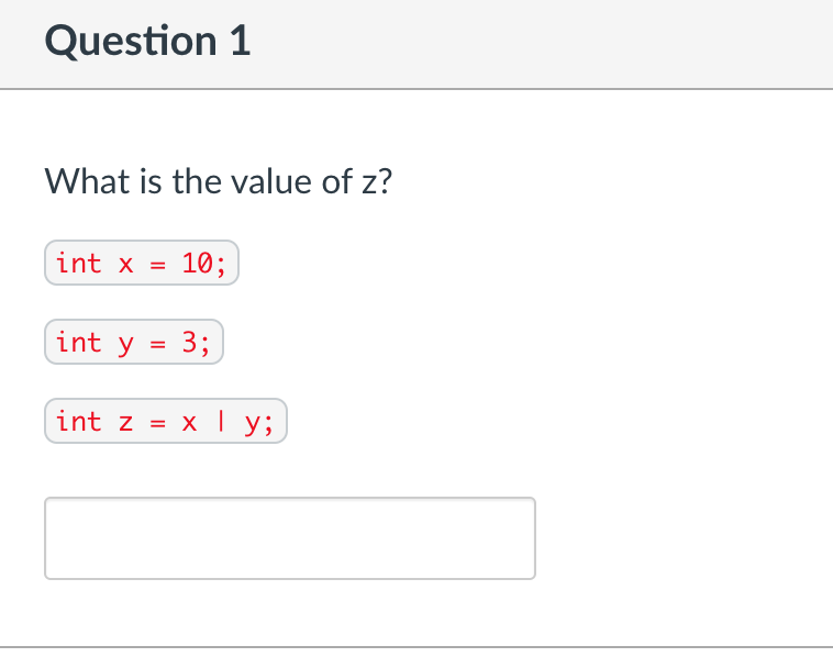 Solved Question 1 What is the value of z? int x = 10; int y | Chegg.com